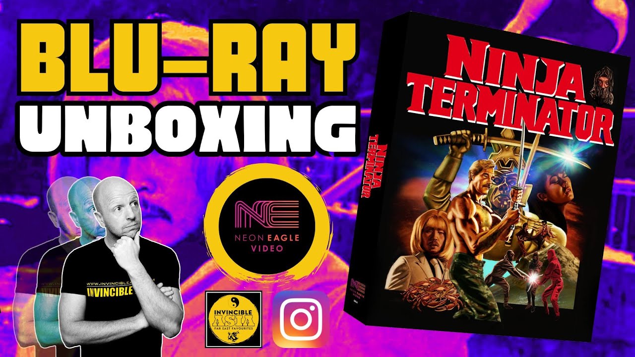 NINJA TERMINATOR - Neon Eagle Video Blu-ray Unboxing & Review - YouTube
