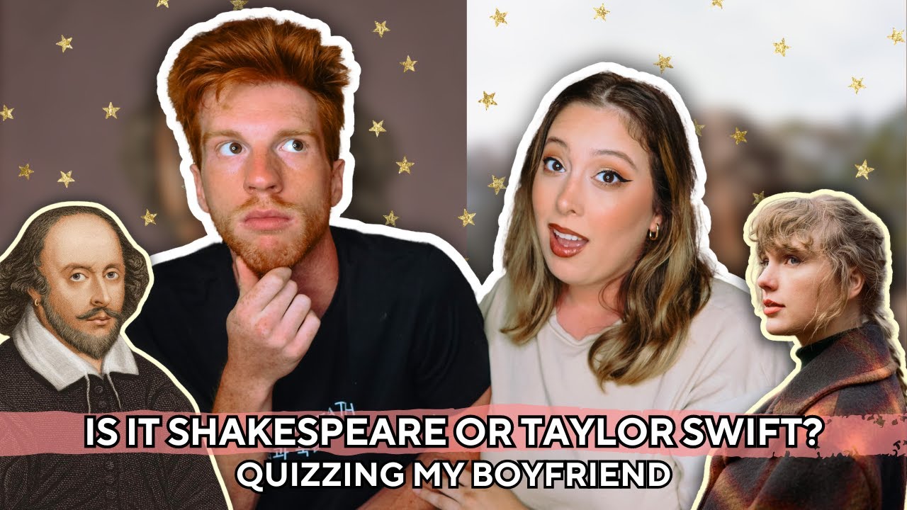 is it shakespeare or taylor swift?! quizzing my boyfriend! 🕯️📜 🏻 - YouTube