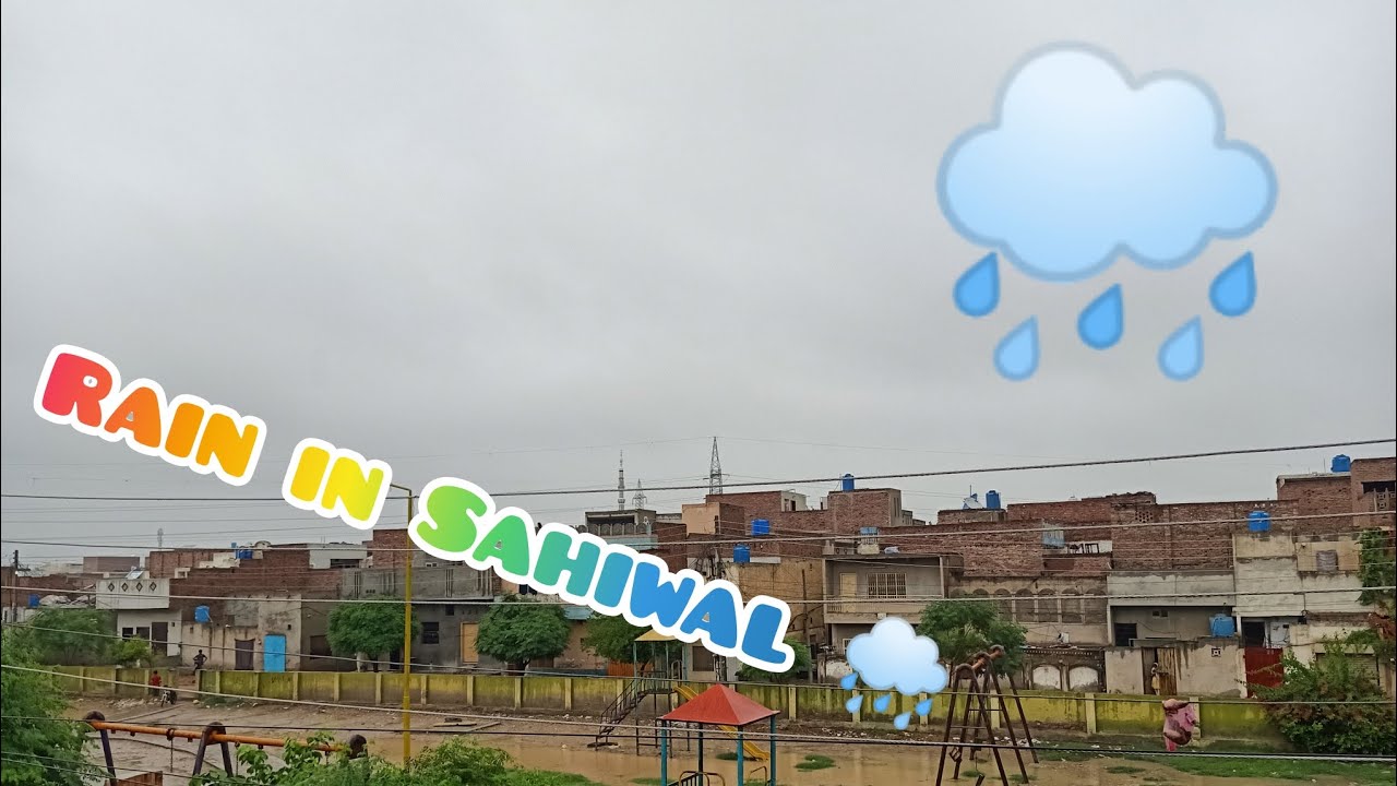 Heavy Rain ☔ in Sahiwal 🌧️⛈️ | Weather ☁️ - YouTube