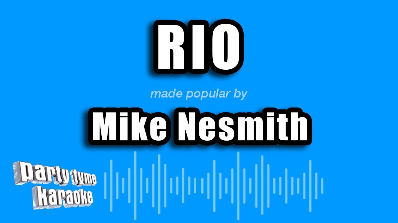 Mike Nesmith - Rio (Karaoke Version) - YouTube