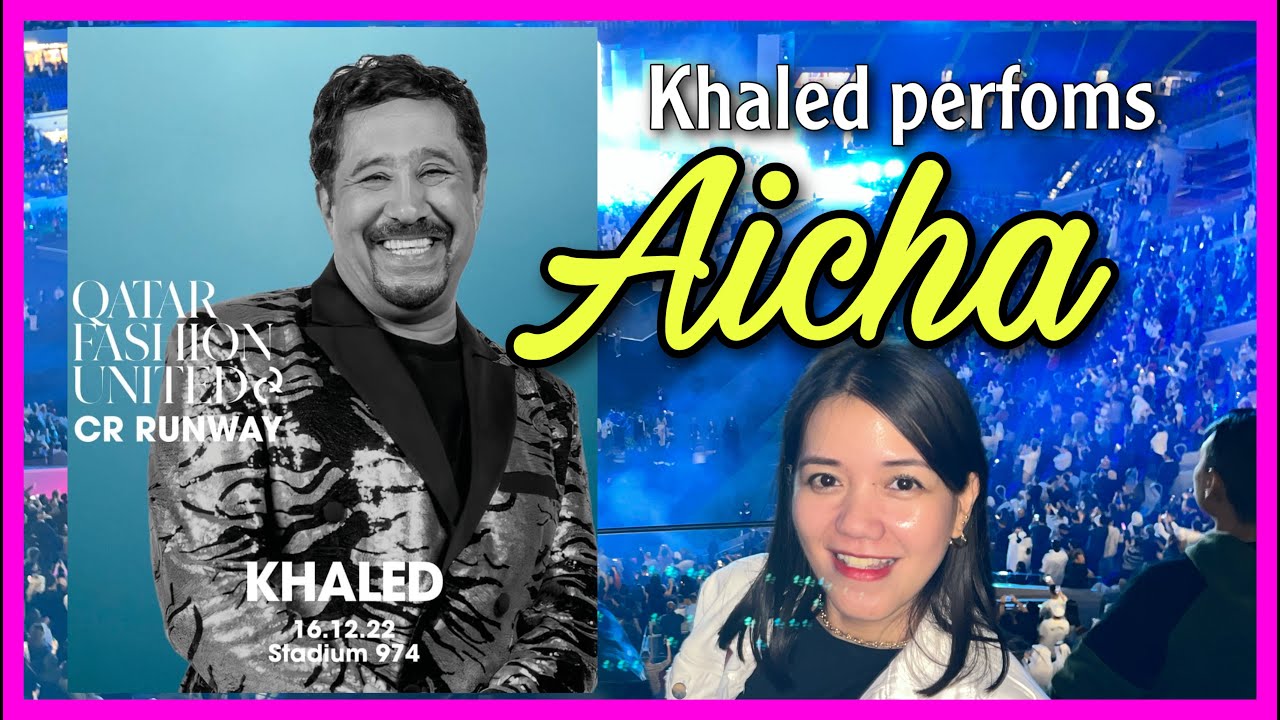 🔴AICHA performed by Cheb Khaled at Stadium 974 in Qatar during DJ Snake ...