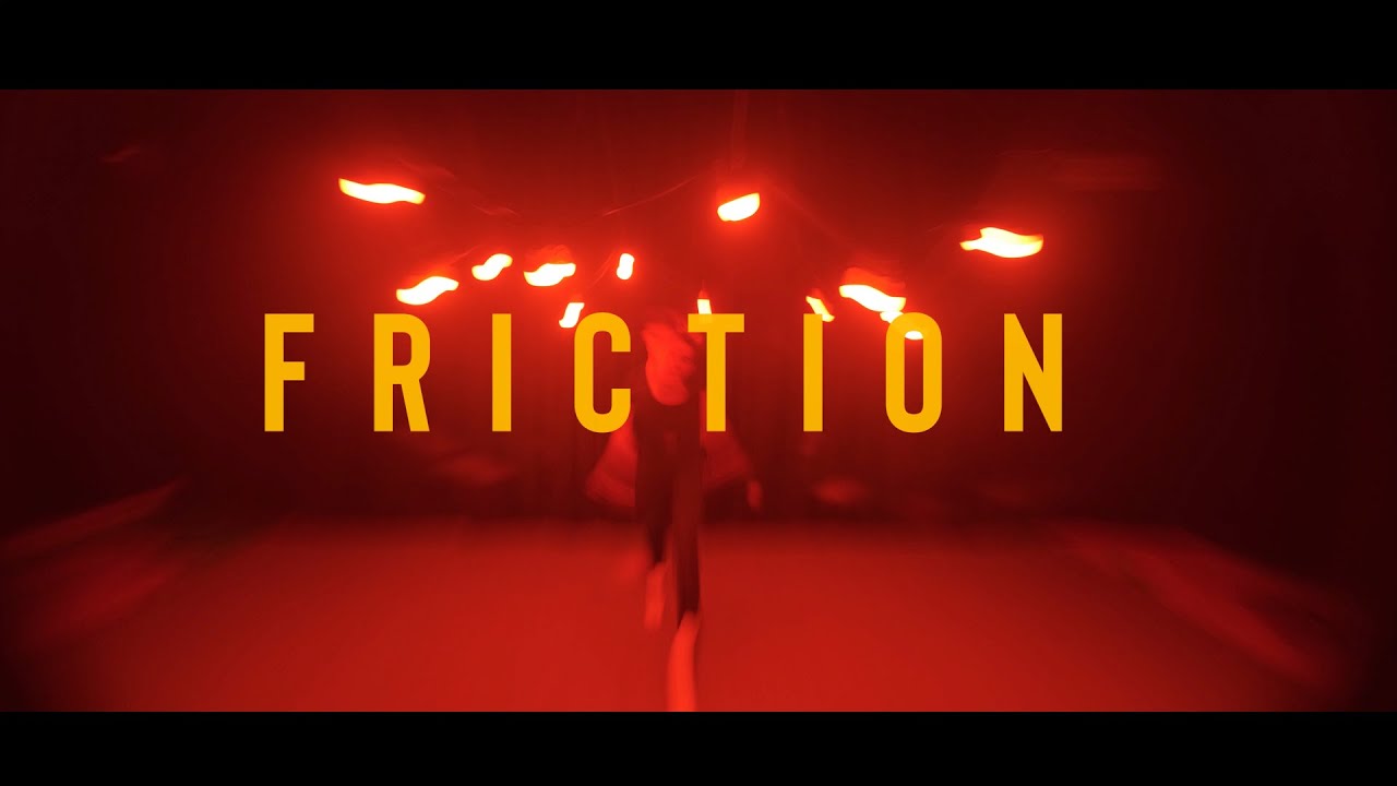 FRICTION - YouTube