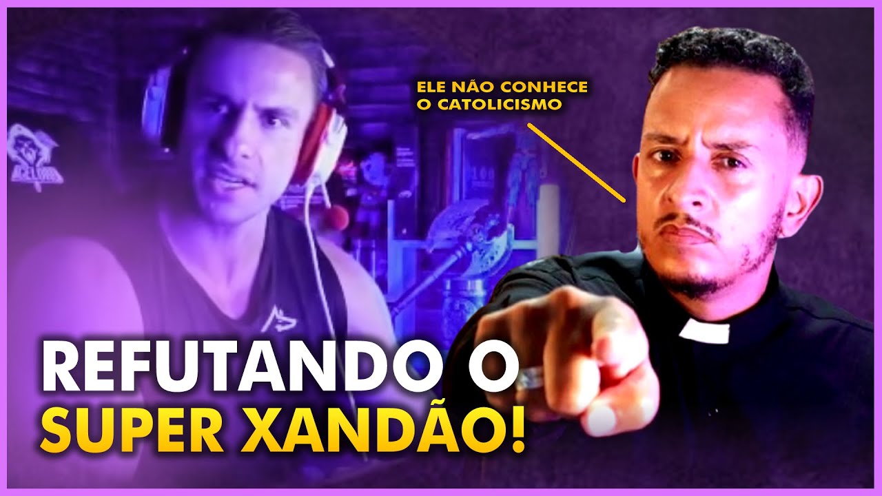 SUPER XANDÃO FALA DA IGREJA CATÓLICA E RECEBE A RESPOSTA - YouTube