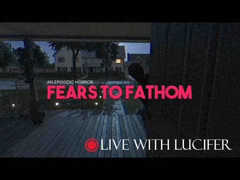 FEARS TO FATHOM LIVE WITH LUCIFER || HORROR GAME || - YouTube