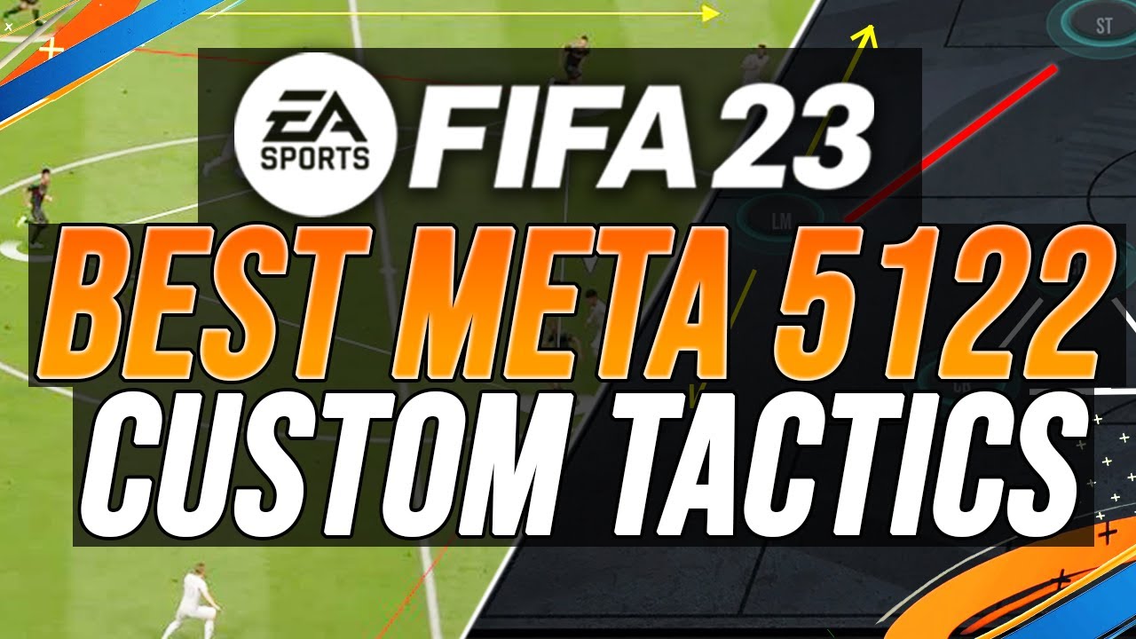 BEST META 5122 Custom Tactics Instructions FIFA 23 YouTube