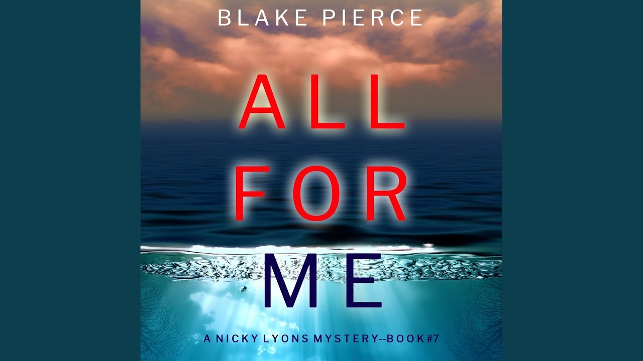 Chapter 21.2 - All for Me (A Nicky Lyons Fbi Suspense Thriller—Book 7 ...