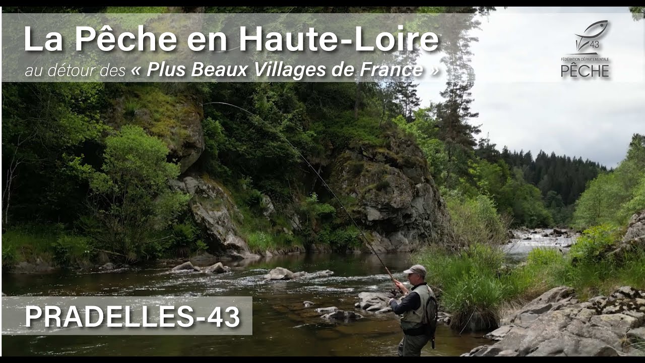 la Pêche en Haute-Loire au détour des « Plus Beaux Villages de France ...