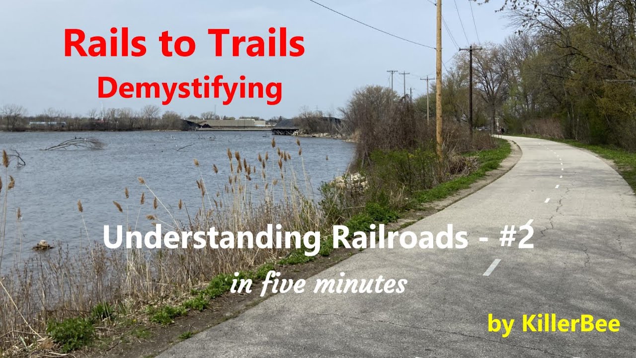 Understanding Railroads - Rails to Trails - YouTube