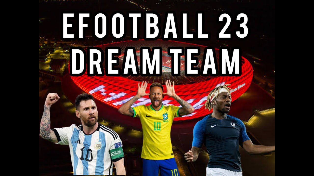 efootball 23 dream team - YouTube