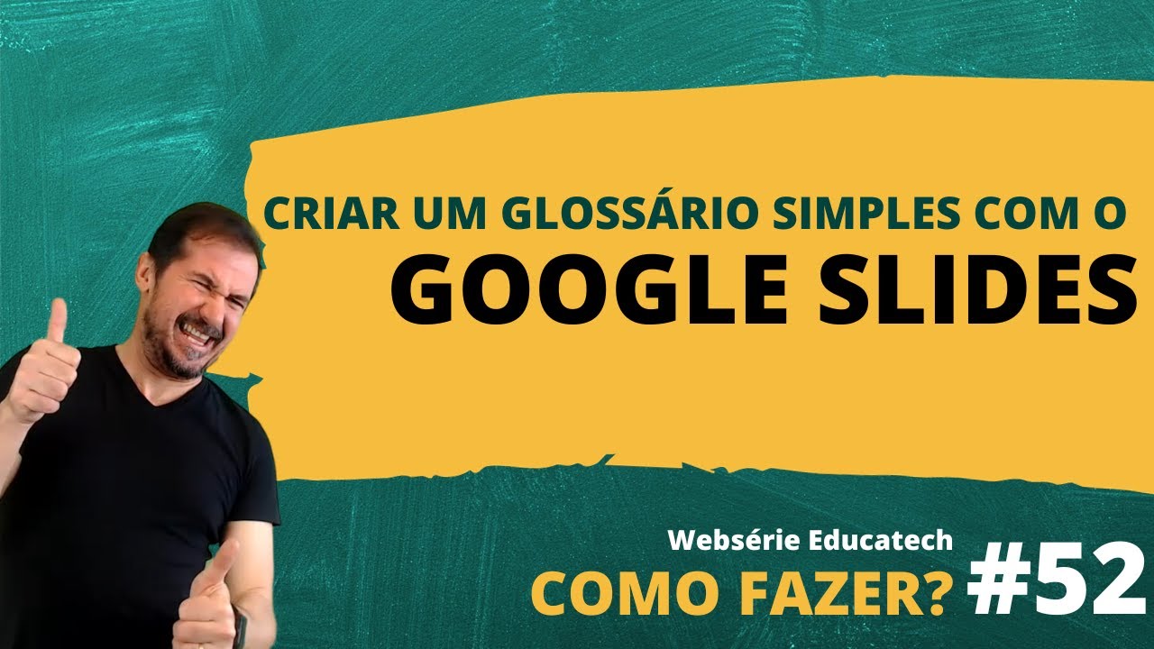 #52 - Criar um Glossário com o Google Slides - YouTube