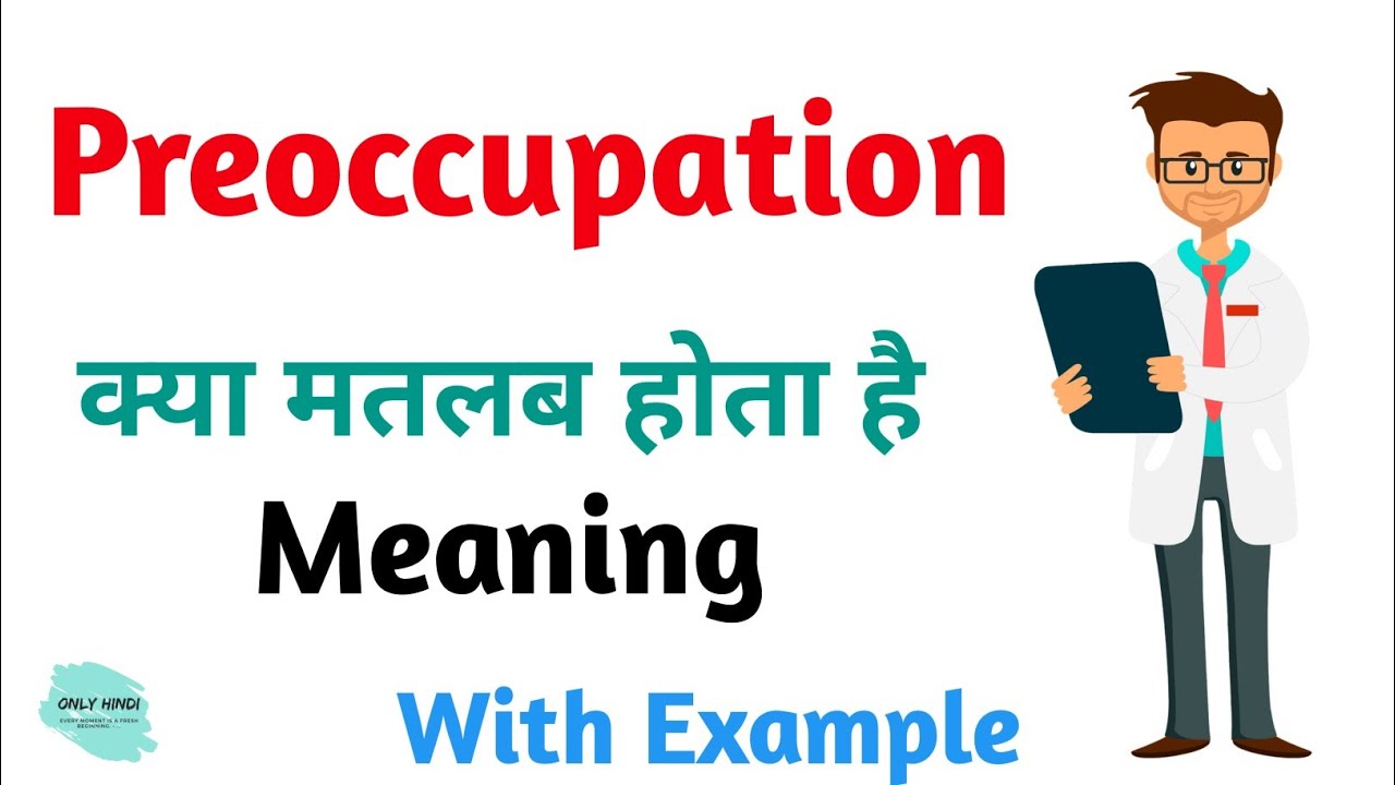 Preoccupation meaning in hindi | Preoccupation Ka Kya Matlab hota hai ...