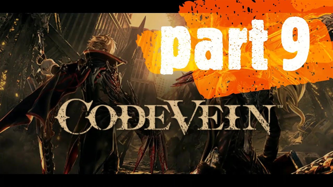 Code Vein Gameplay Walkthrough Part 9 - The Depths - YouTube