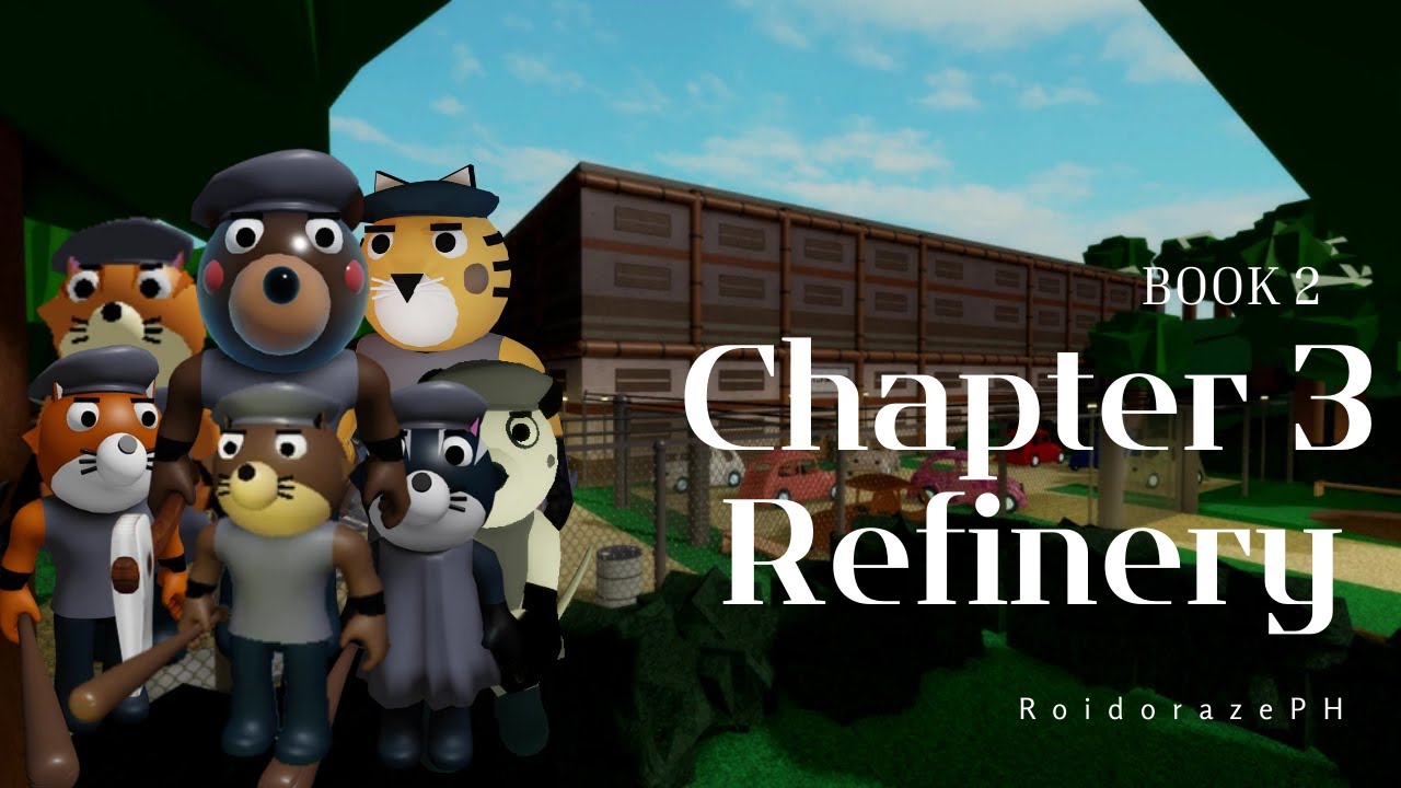Roblox Piggy Book 2 | Refinery | Chapter 3 Gameplay #18 - YouTube