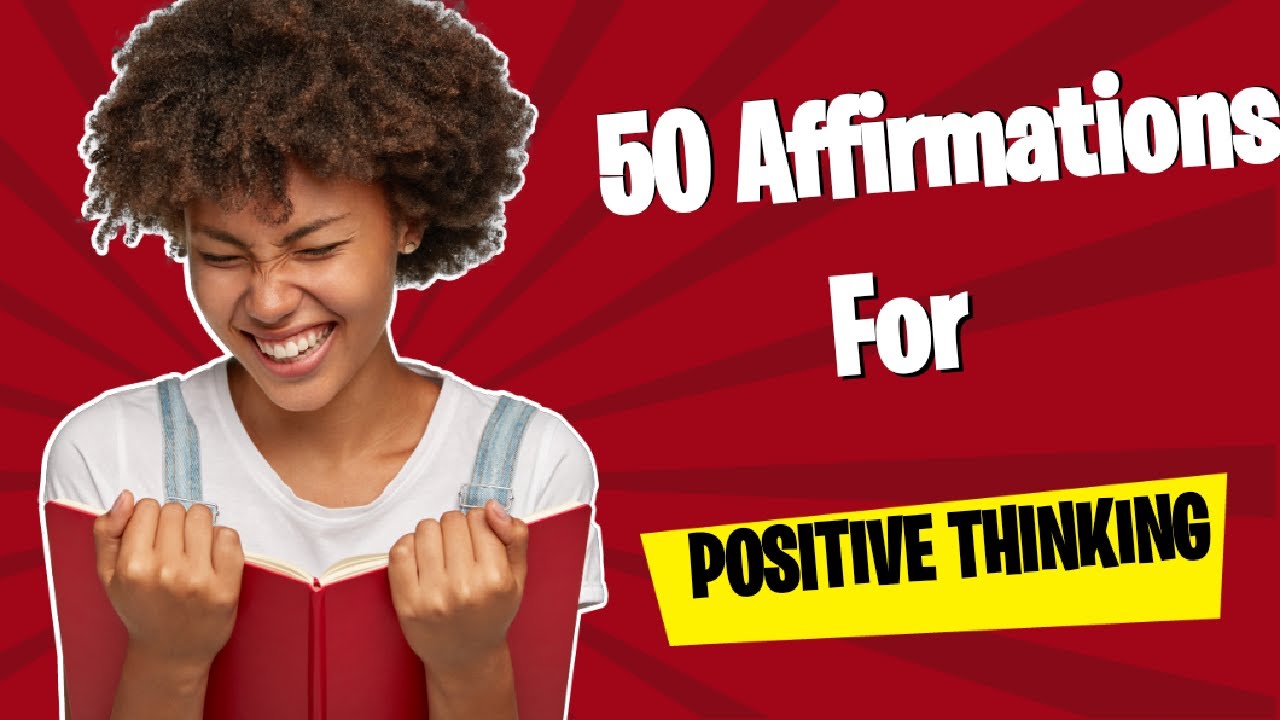 50 Affirmations for positive thinking - YouTube