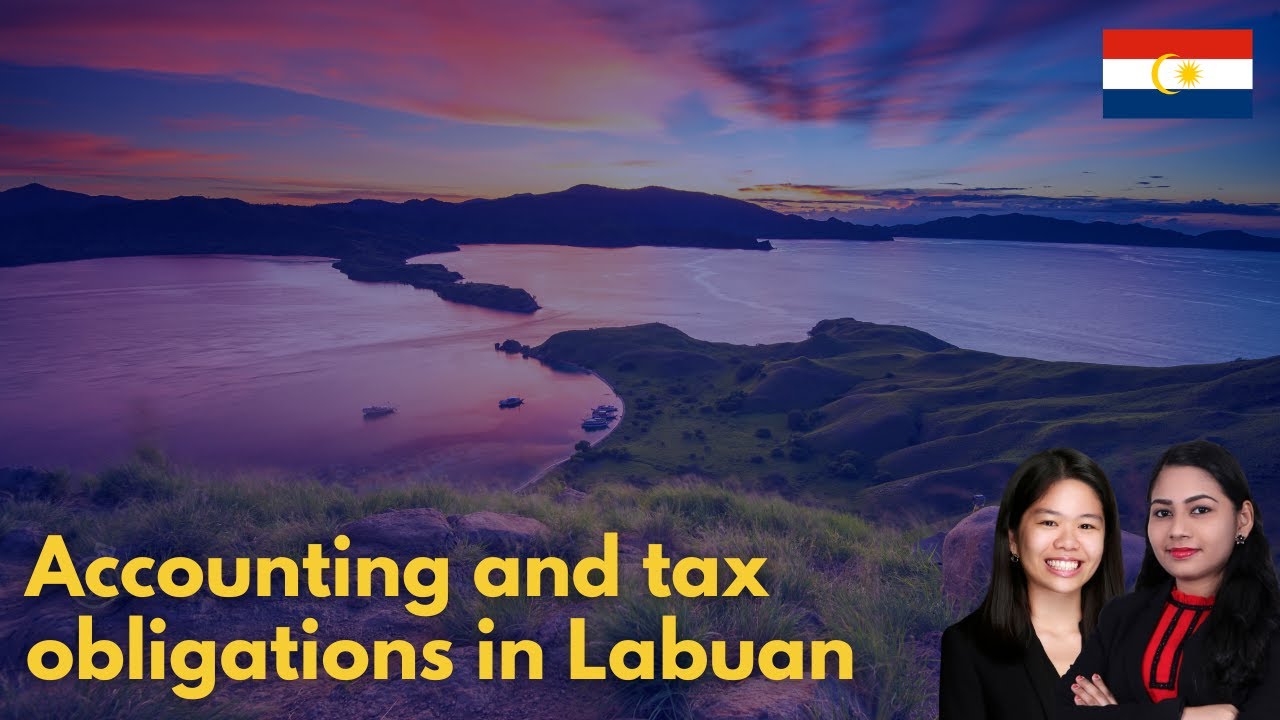 How to handle the Labuan Accounting and Tax obligations for a payment ...