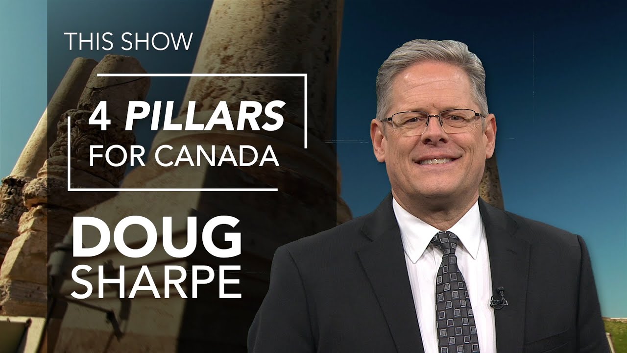 FULL SHOW / 4 Pillars For A Strong Canada / Guest Doug Sharpe - YouTube