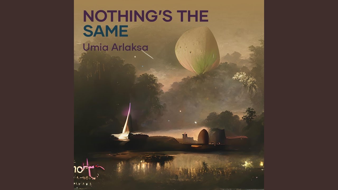 Nothing’s the Same - YouTube