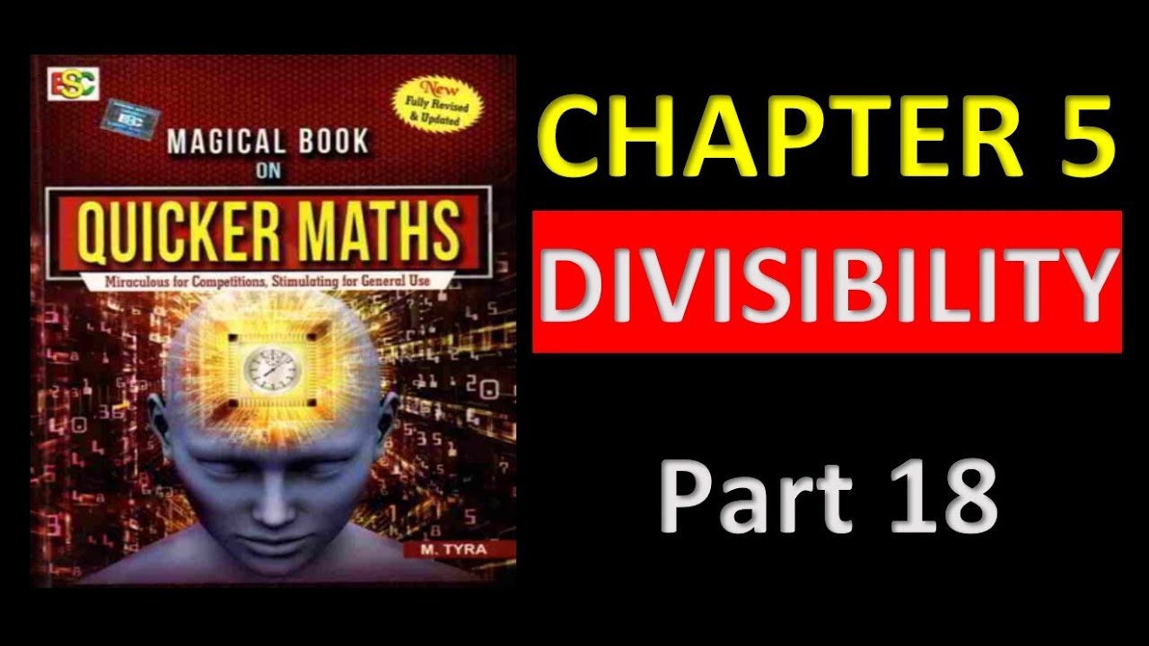 M TYRA QUICKER MATHS //Ch. 05. Divisibility // Part 18 - YouTube