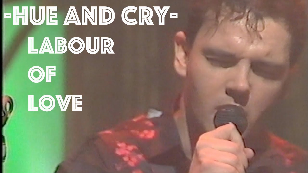 Hue and Cry Perform "Labour of Love" - YouTube
