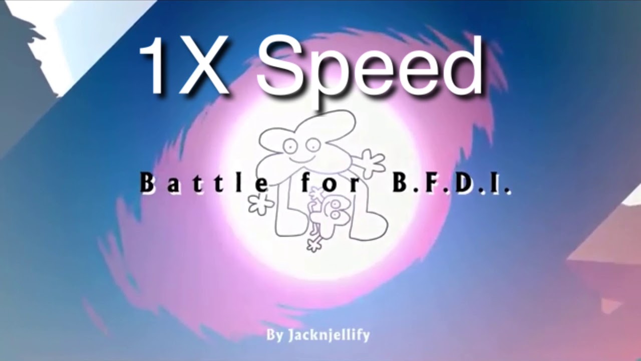 BFB Intro Speeds (Including 1X speed, 2X speed, 4X speed, 8X speed, 16X ...