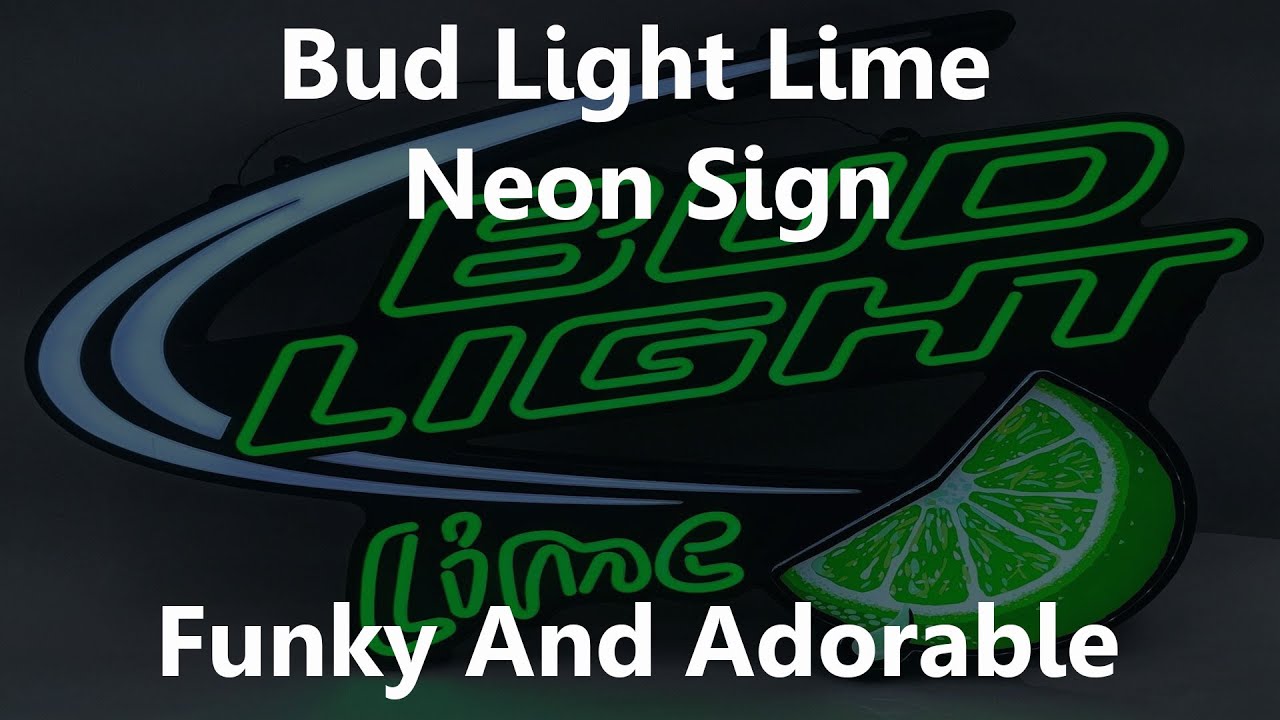 Bud Light Lime Neon Sign | The Neon Sign Is Made Of Quality Materials ...