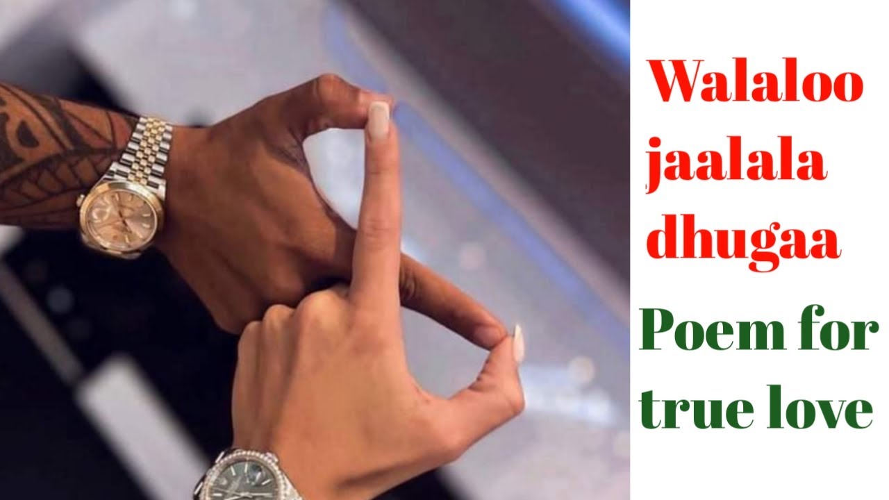 Walaloo jaalala dhugaa (poem for true love - YouTube
