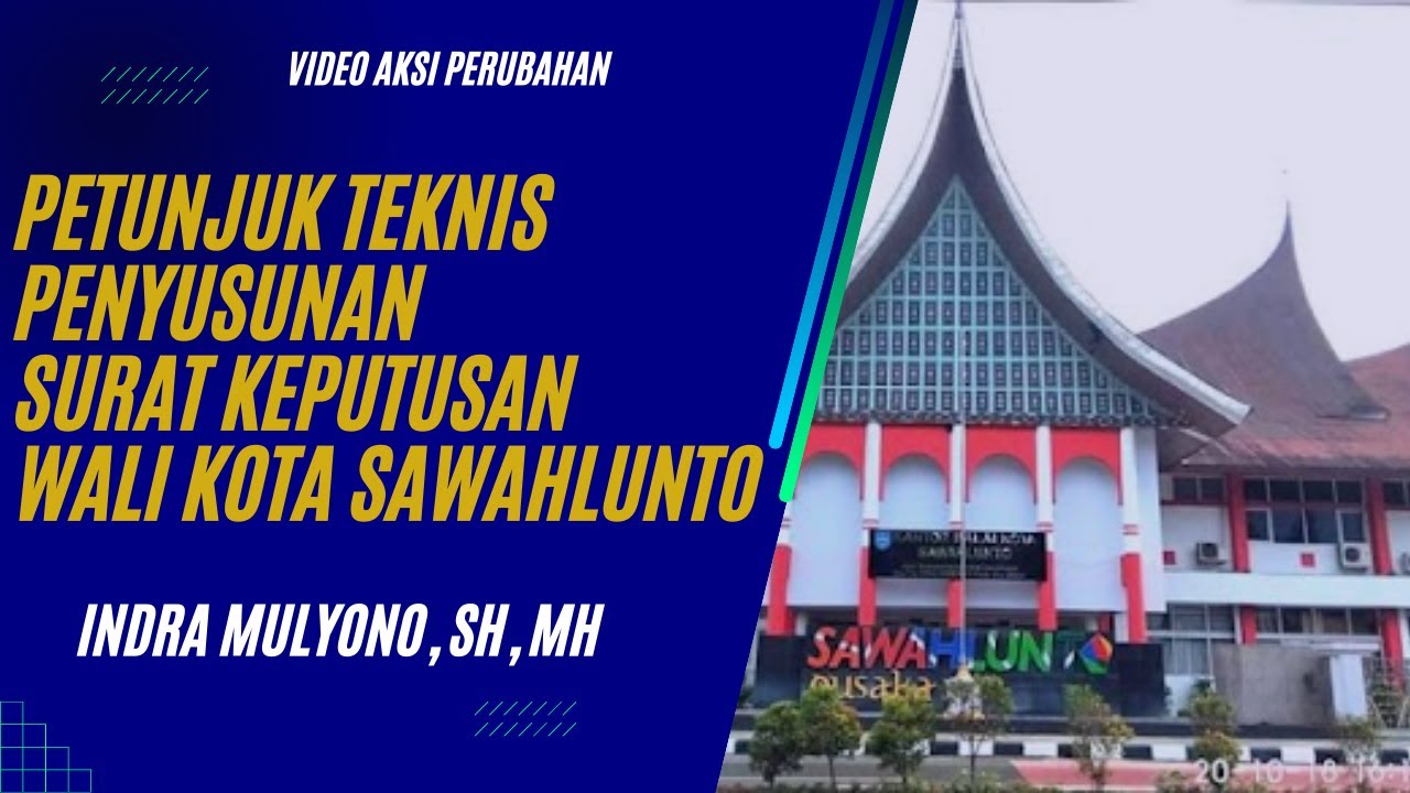 Video aksi perubahan Indra Mulyono, SH, MH "Petunjuk teknis Penyusunan ...