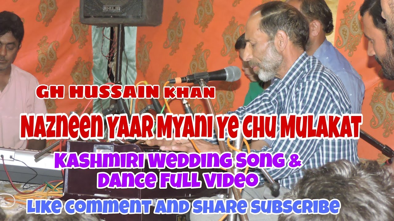 Nazneen Yaar Myani Ye Chu Mulakat | Gh Hussain Khan | Kashmiri wedding ...