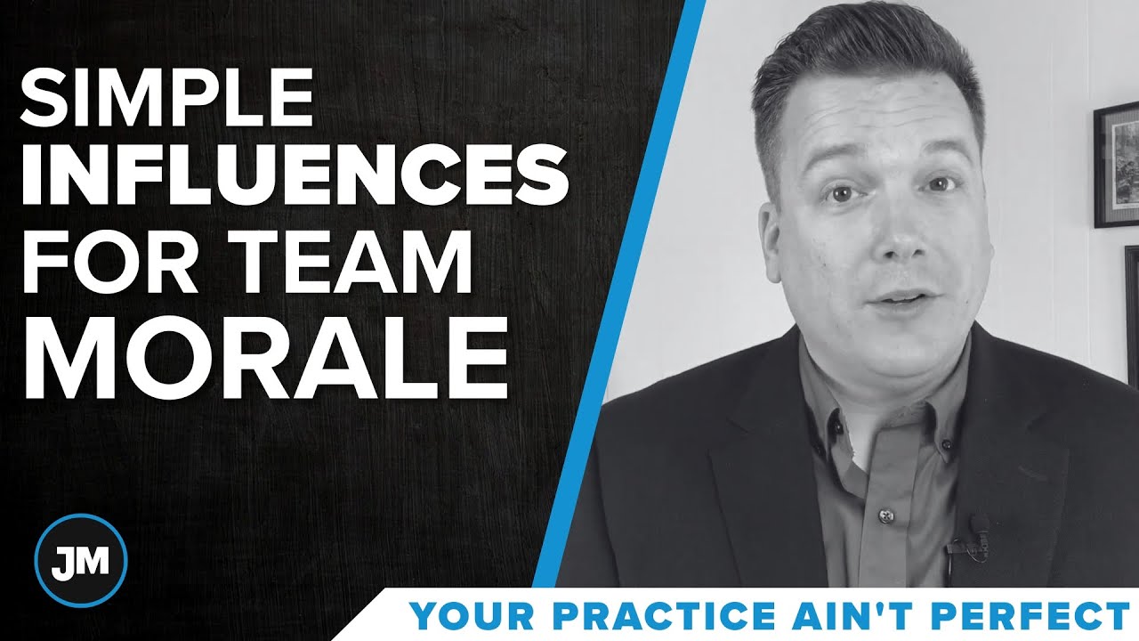 Simple Influences for Team Morale - Your Practice Ain’t Perfect - Joe ...