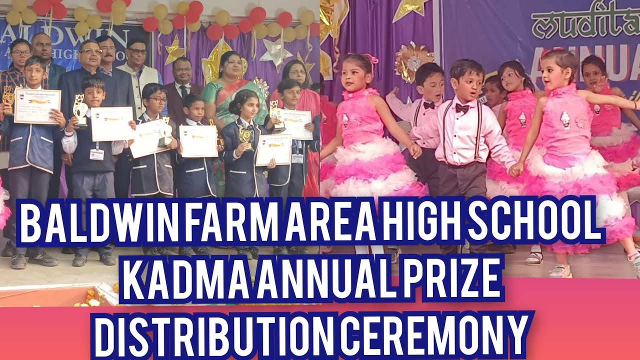 BALDWIN FARM AREA HIGH SCHOOL KADMA ANNUAL PRIZE DISTRIBUTION CEREMONY ...