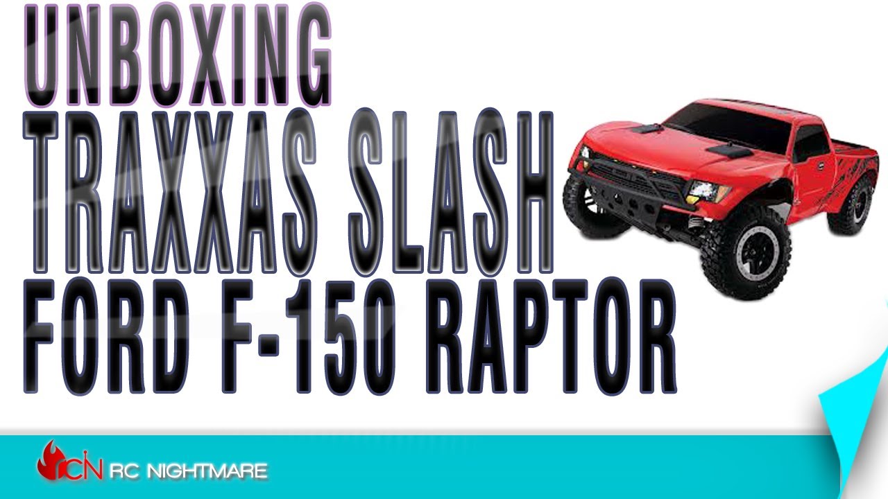 Traxxas Slash Ford F-150 Raptor Unboxing - YouTube