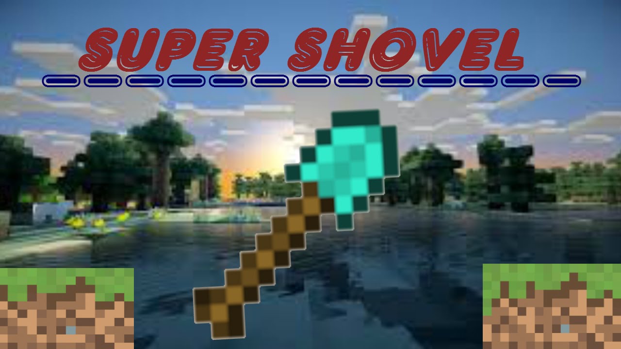 MINECRAFT: SUPER SHOVEL? - YouTube