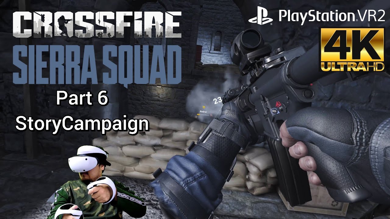 [Story Campaign Part 6] Crossfire: Sierra Squad Walkthrough (PS5 VR2 ...
