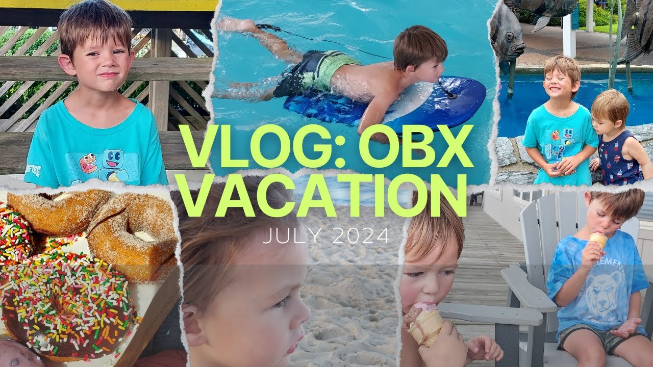 Vacation Vlog: Our July 2024 Trip to the Outer Banks of North Carolina ...