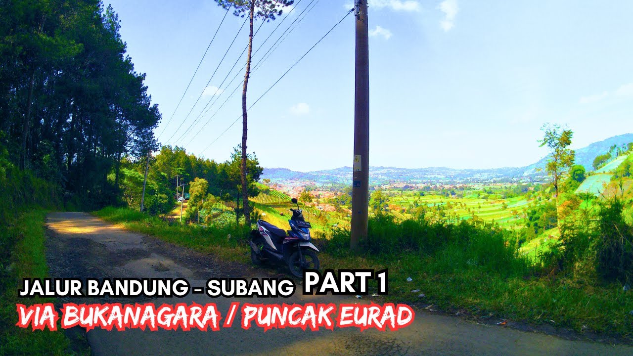 Jalur Bandung Ke Subang Via Bukanagara Puncak Eurad Alun Alun ...