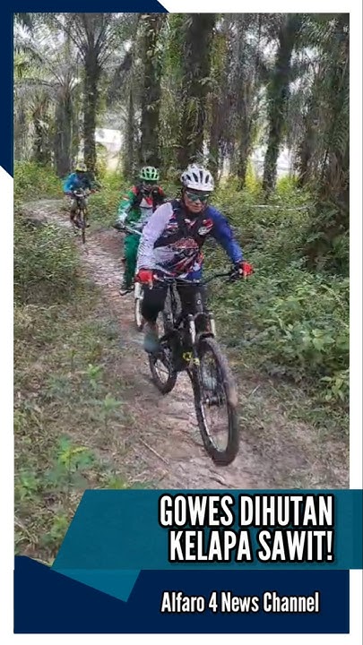 Gowes dalam hutan! - YouTube