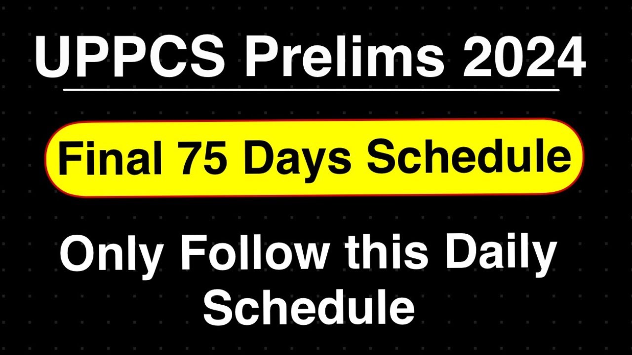 Final 75 Days Time Table to Clear UPPCS Prelims 2024 !! - YouTube