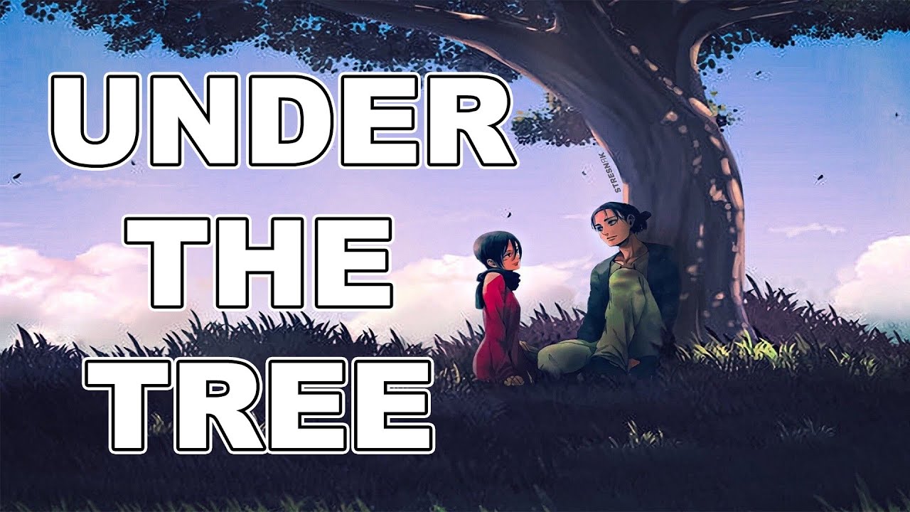 「UNDER THE TREE」MIKASA X EREN - YouTube