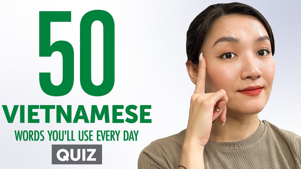 Quiz | 50 Vietnamese Words You'll Use Every Day - Basic Vocabulary #45 ...