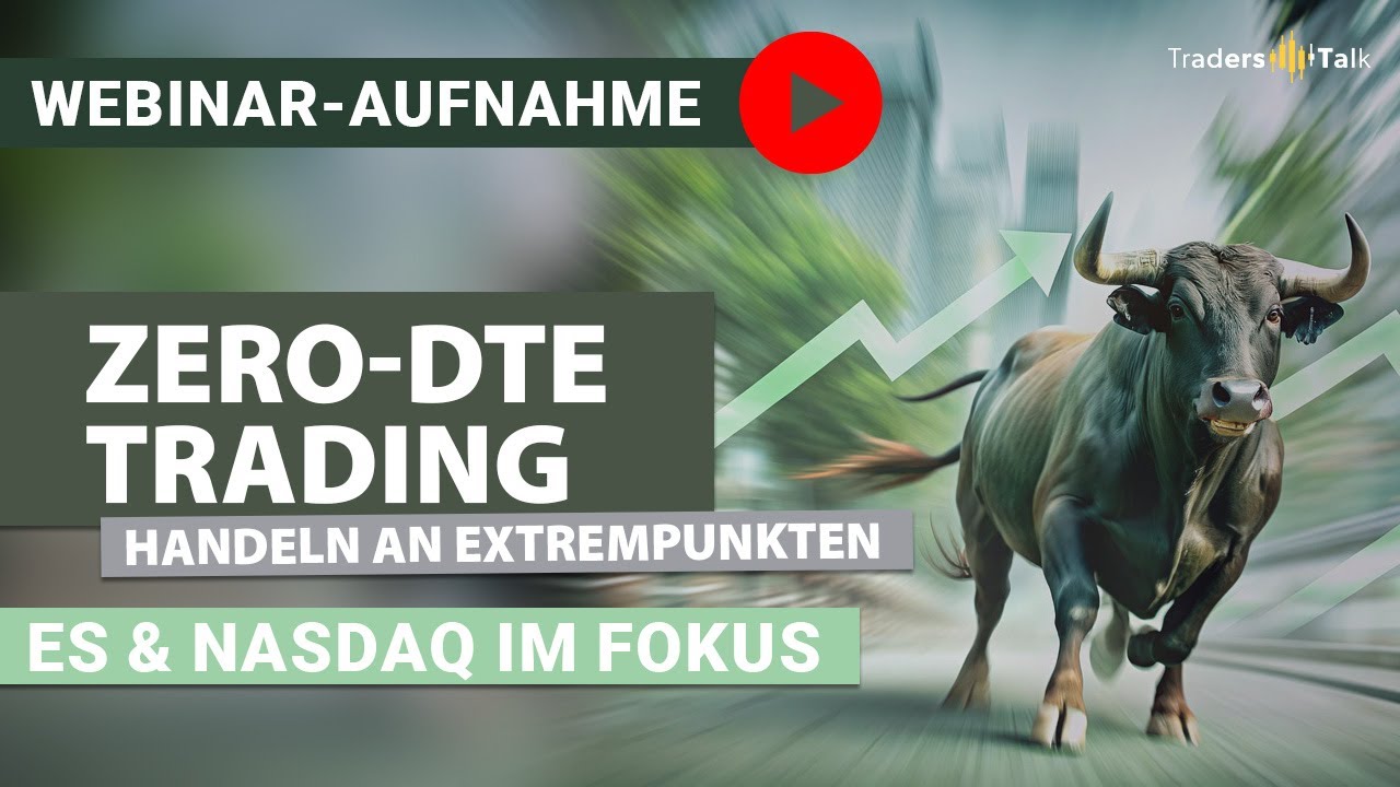 (Webinar-Aufnahme) Zero-DTE-Trading: Handeln an Extrempunkten - YouTube