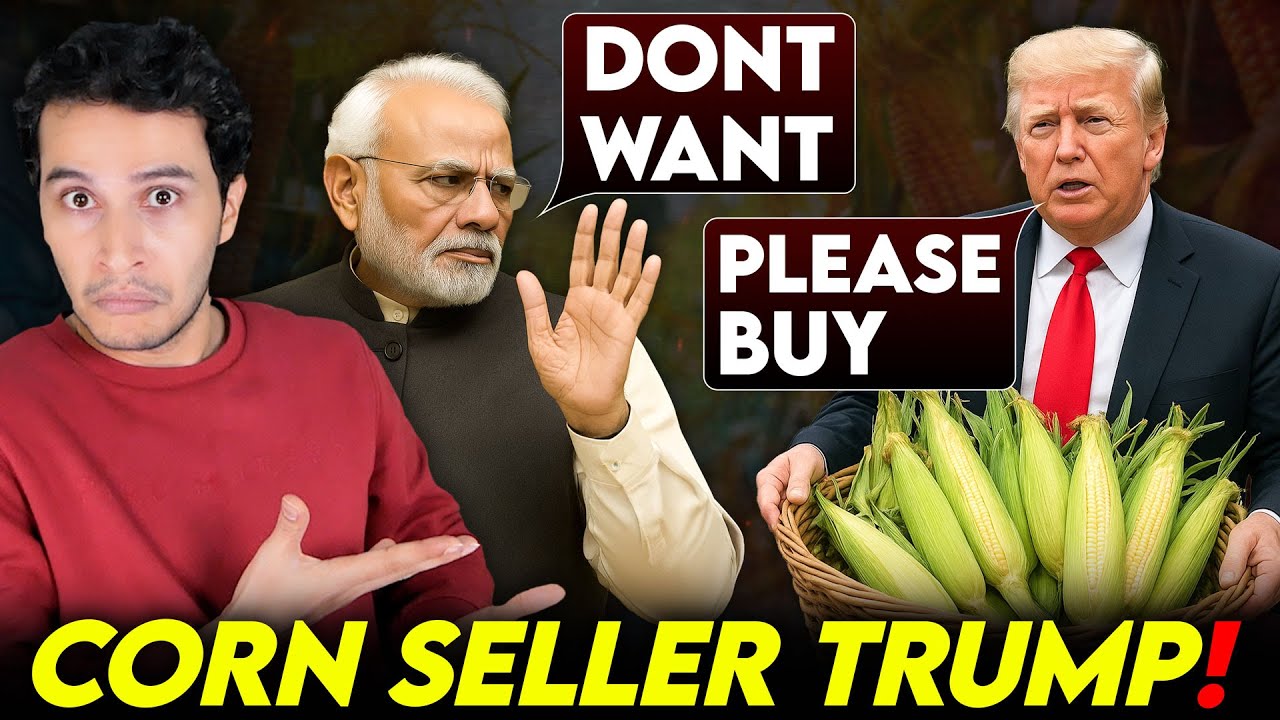 Why US is Begging India to Buy Corn? | Trump’s Corn Pressure Explained ...