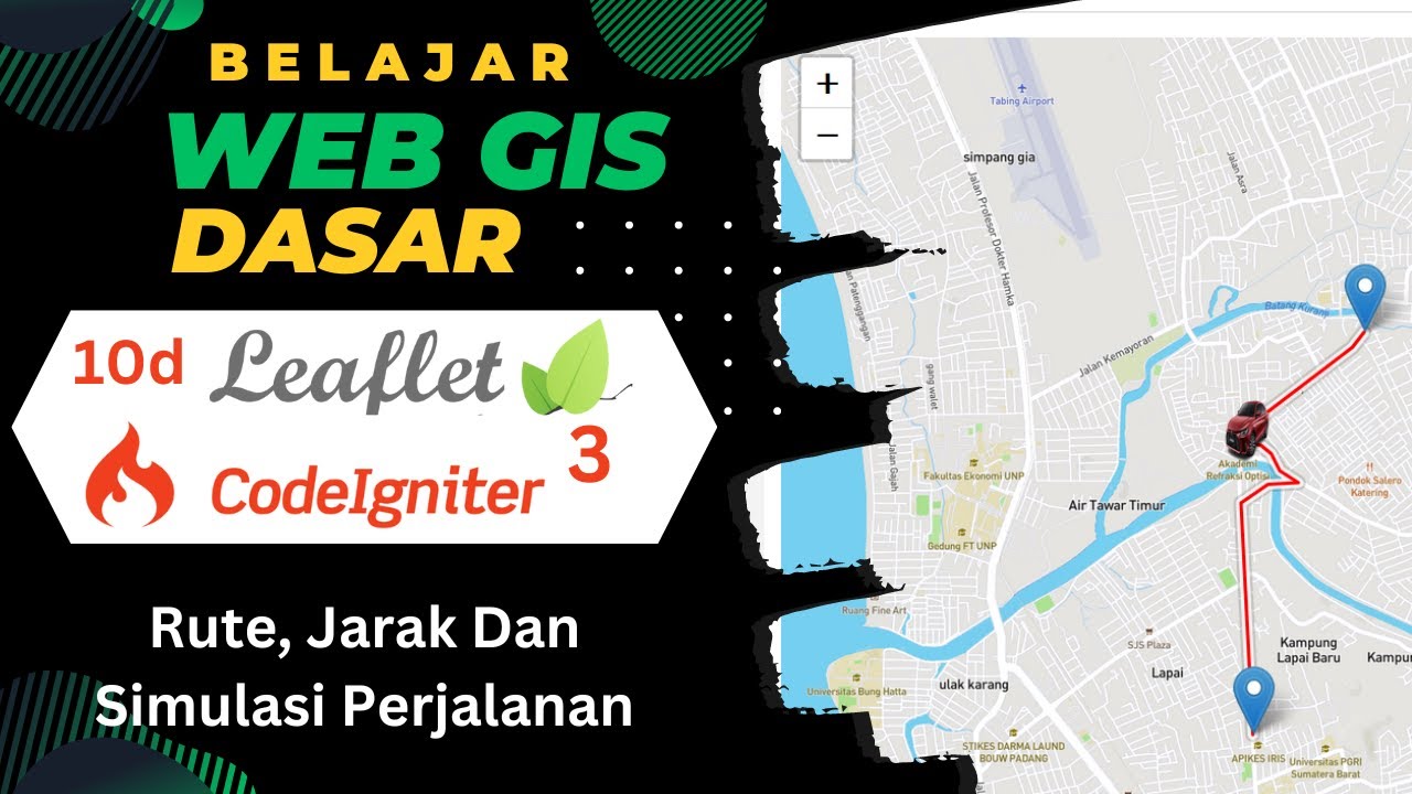 10d Belajar Web GIS Dasar Leaflet Dan Codeigniter 3 (Remake) - Rute ,Jarak Tempuh Dan Simulasi ...