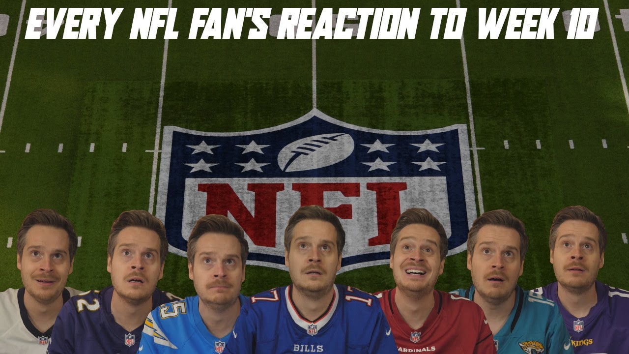 Every NFL Fan's Reaction to Week 10 - YouTube
