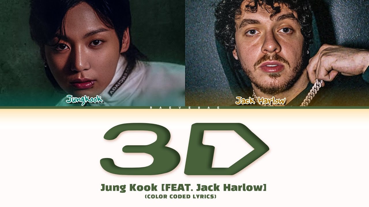 Jungkook '3d' Lyrics Feat. Jack harlow (전정국 3D 가사) (Color Coded Lyrics ...
