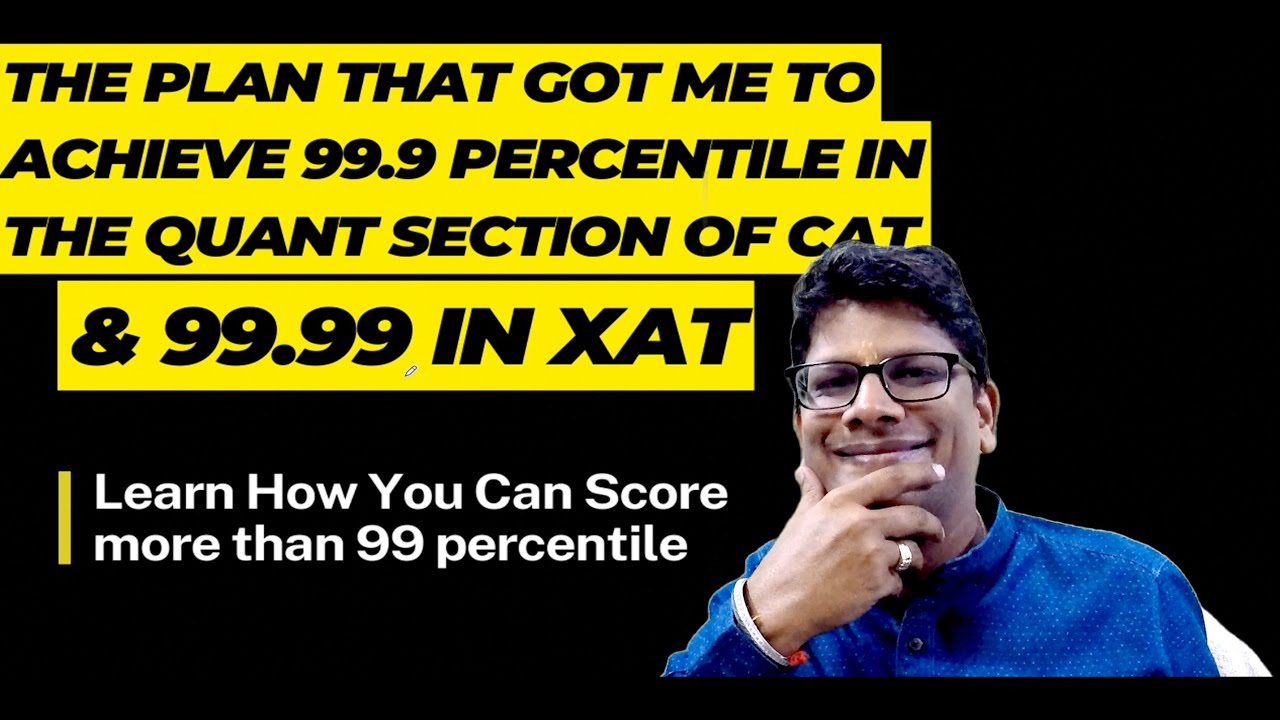 The Plan That Got Me To Achieve 99 9 Percentile In The Quant Section of ...