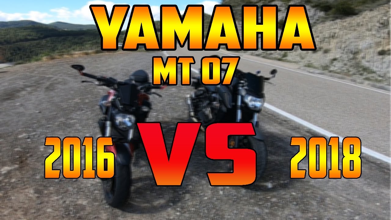 YAMAHA MT07 2016-2018 VS 2018-2020!!! - YouTube