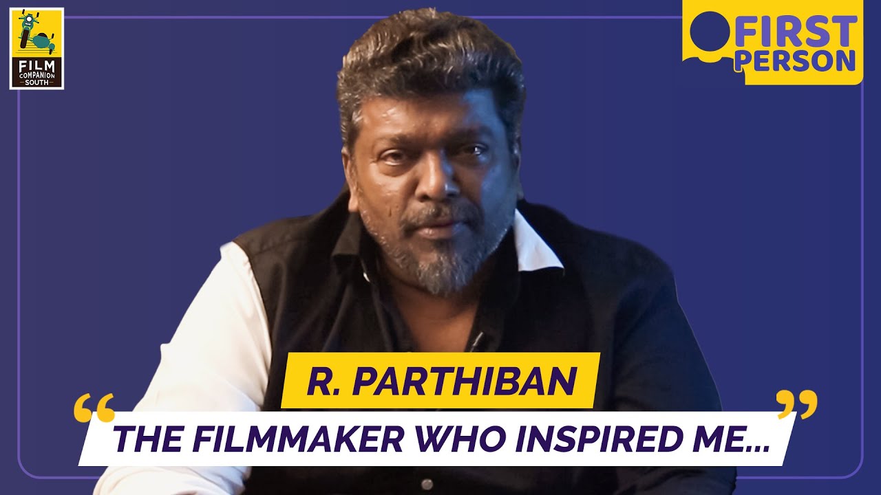 "He Broke Every Cinematic Norm." | R.Parthiban | First Person - YouTube