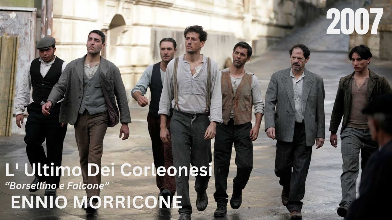 Ennio Morricone - L' Ultimo Dei Corleonesi - Borsellino e Falcone (2007 ...