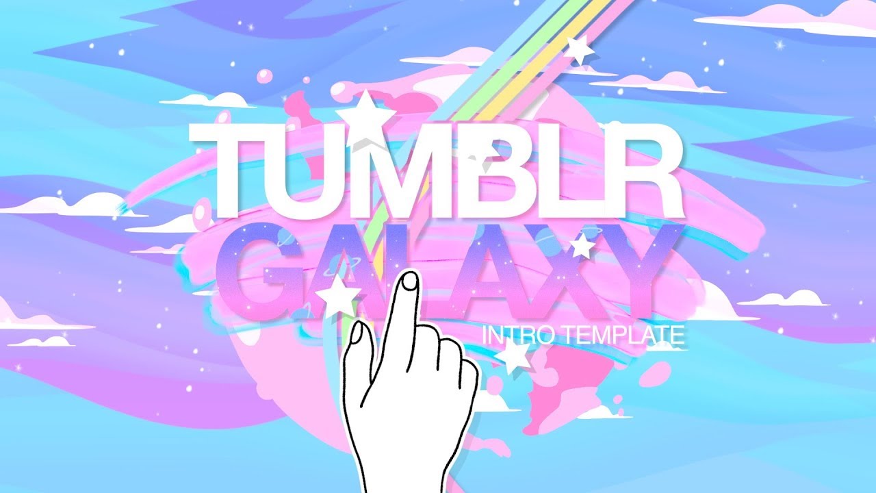 TUMBLR GALAXY INTRO TEMPLATE (NO TEXT) - YouTube