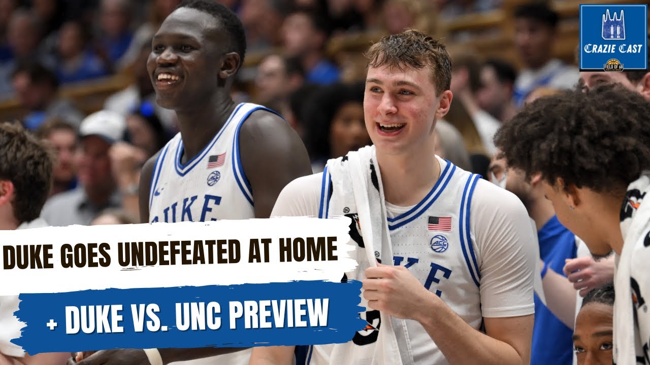 Duke Completes PERFECT season at Home, Duke-UNC preview | Crazie Cast ...